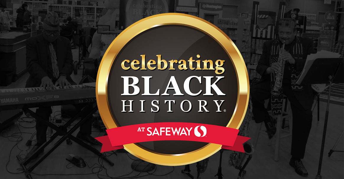 Celebrate Black History at Safeway